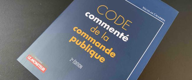 Nouvelle édition du Code de la commande publique, commenté et annoté par Me CHARREL | Charrel ...